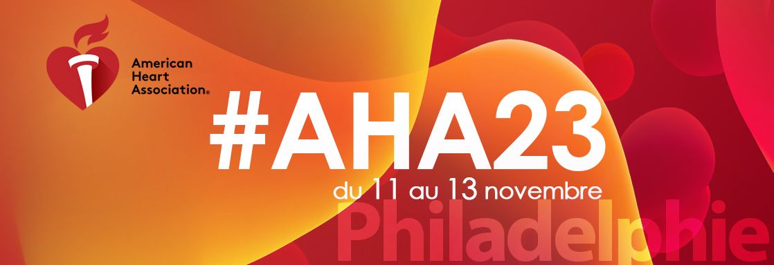 AHA 2023 : les sessions scientifiques marquantes de l'"American Heart ...
